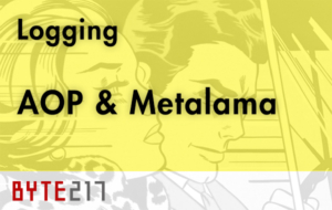 Byte217 - Logging - AOP and Metalama